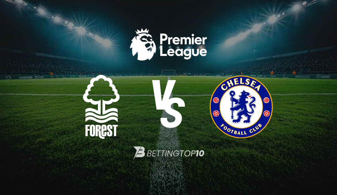 Premier League: Nottingham Forest vs Chelsea - Betting Tips, Odds ...
