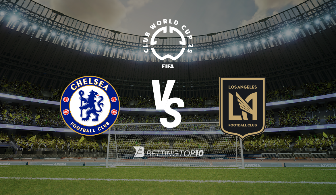 Club World Cup: Chelsea vs LAFC - Betting Tips, Odds, Prediction and ...
