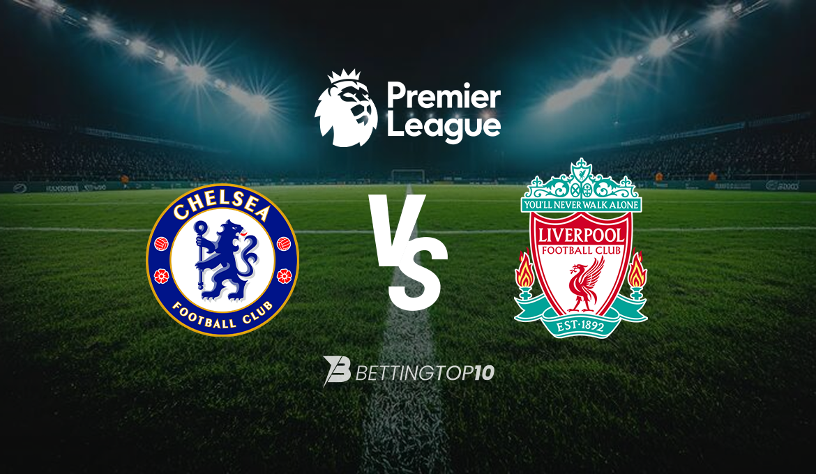 Premier League: Chelsea vs Liverpool - Betting Tips, Odds, Prediction ...