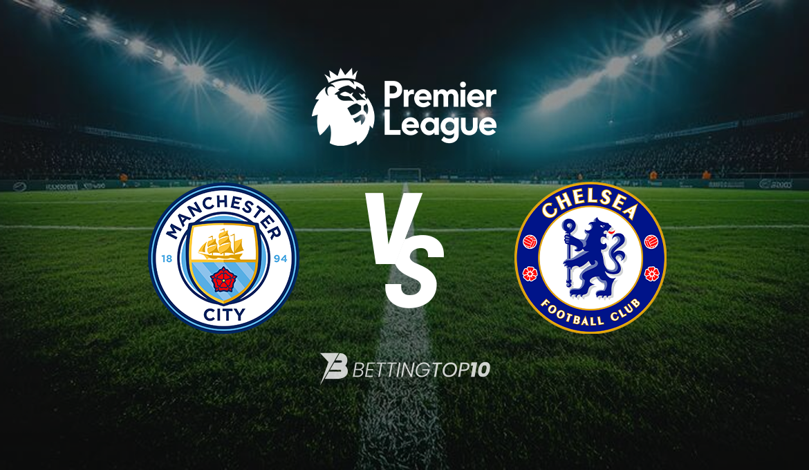 Premier League: Manchester City vs Chelsea - Betting Tips, Odds ...